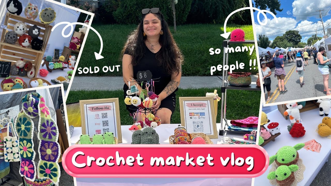 I SOLD OUT !! 😱 selling over $1,000 🤑!! crochet market vlog + BREAKDOWN ...