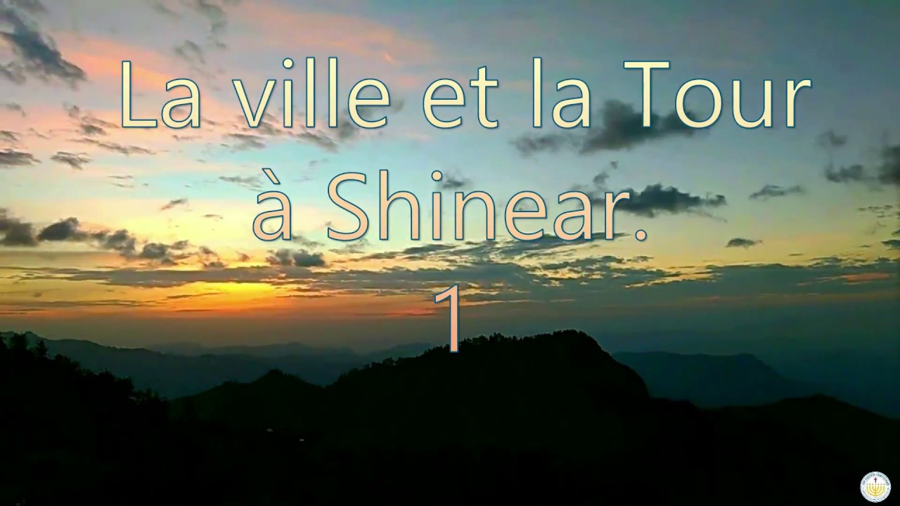 La ville et la Tour à Shinear 1/3 - YouTube