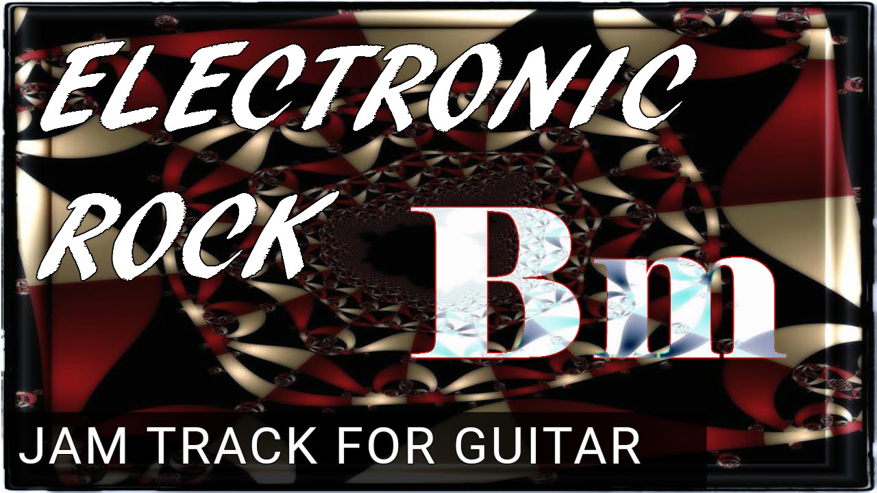 Groovy Electronic Rock Backing Track For Guitar in B minor - YouTube