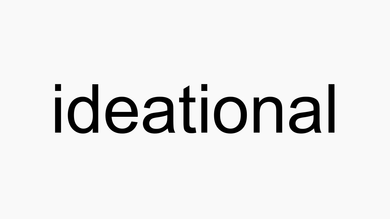 How to pronounce ideational - YouTube