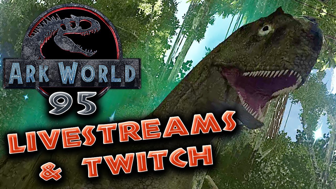Twitch & Ark Streams ARK WORLD Ark Deutsch German #95 - YouTube