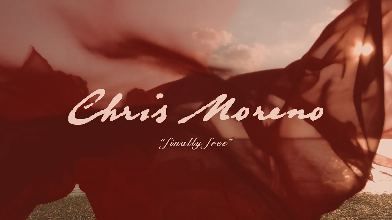 Chris Moreno - Finally Free [Official Music Video] - YouTube