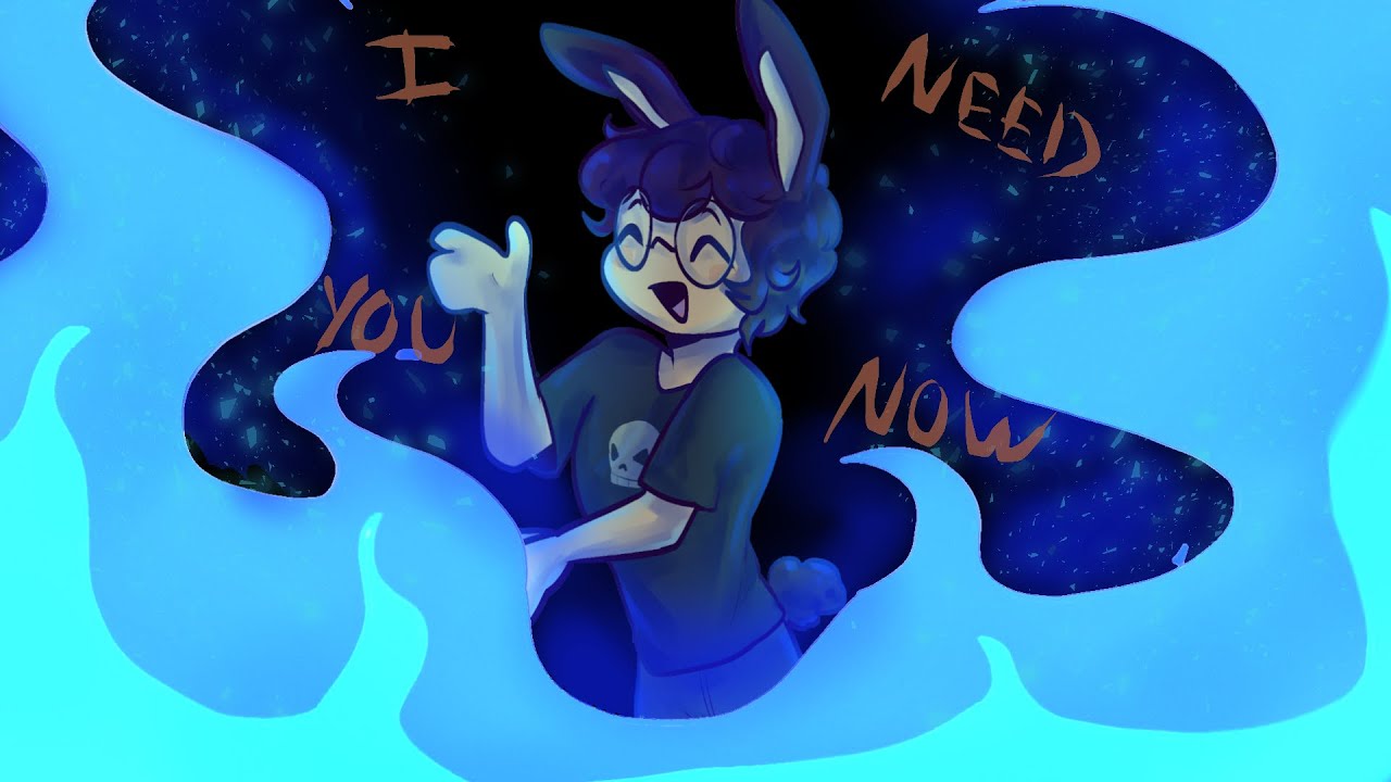 I Need You Now | Animation Meme (Gift) - YouTube