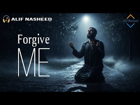 FORGIVE ME - Heart Touching Nasheed (Vocals Only)