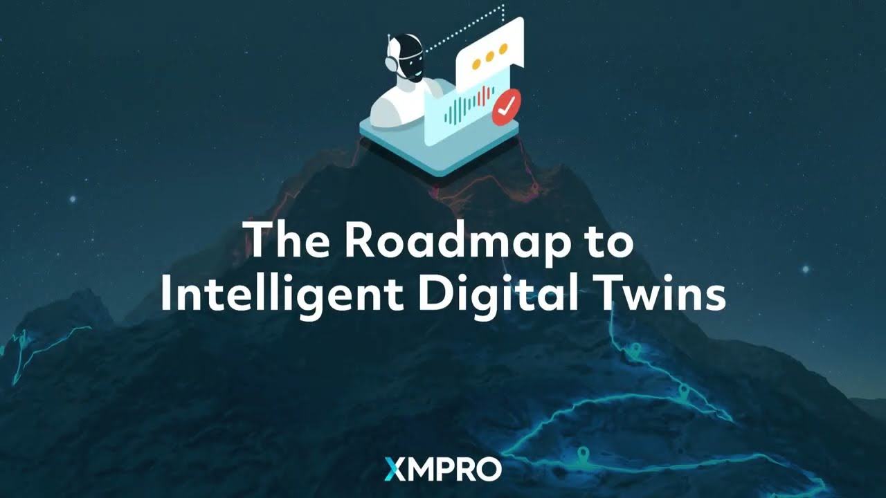 The Roadmap To Intelligent Digital Twins - XMPRO