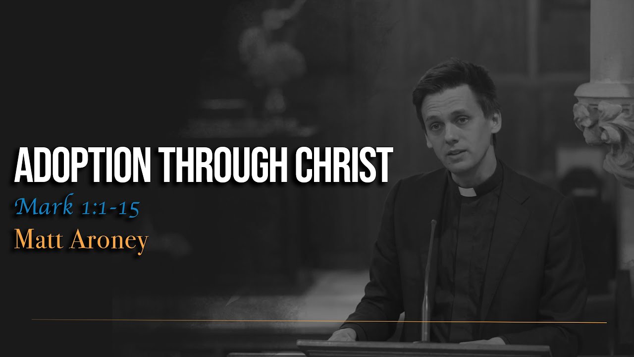 Adoption Through Christ - Matt Aroney - 7th January 2024 - YouTube
