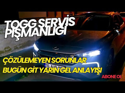 Togg T10F Servis Çilesi | Yetkili Servis Deneyimim