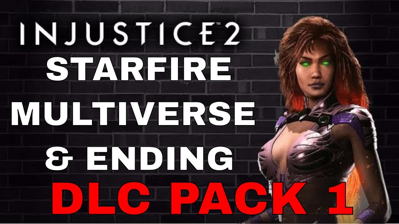 Injustice 2 (STARFIRE MULTIVERSE & ENDING) Gameplay - YouTube