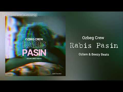 RABIS PASIN - Ozbeg Crew ( Ozlam & Beezy Beatz ) - YouTube