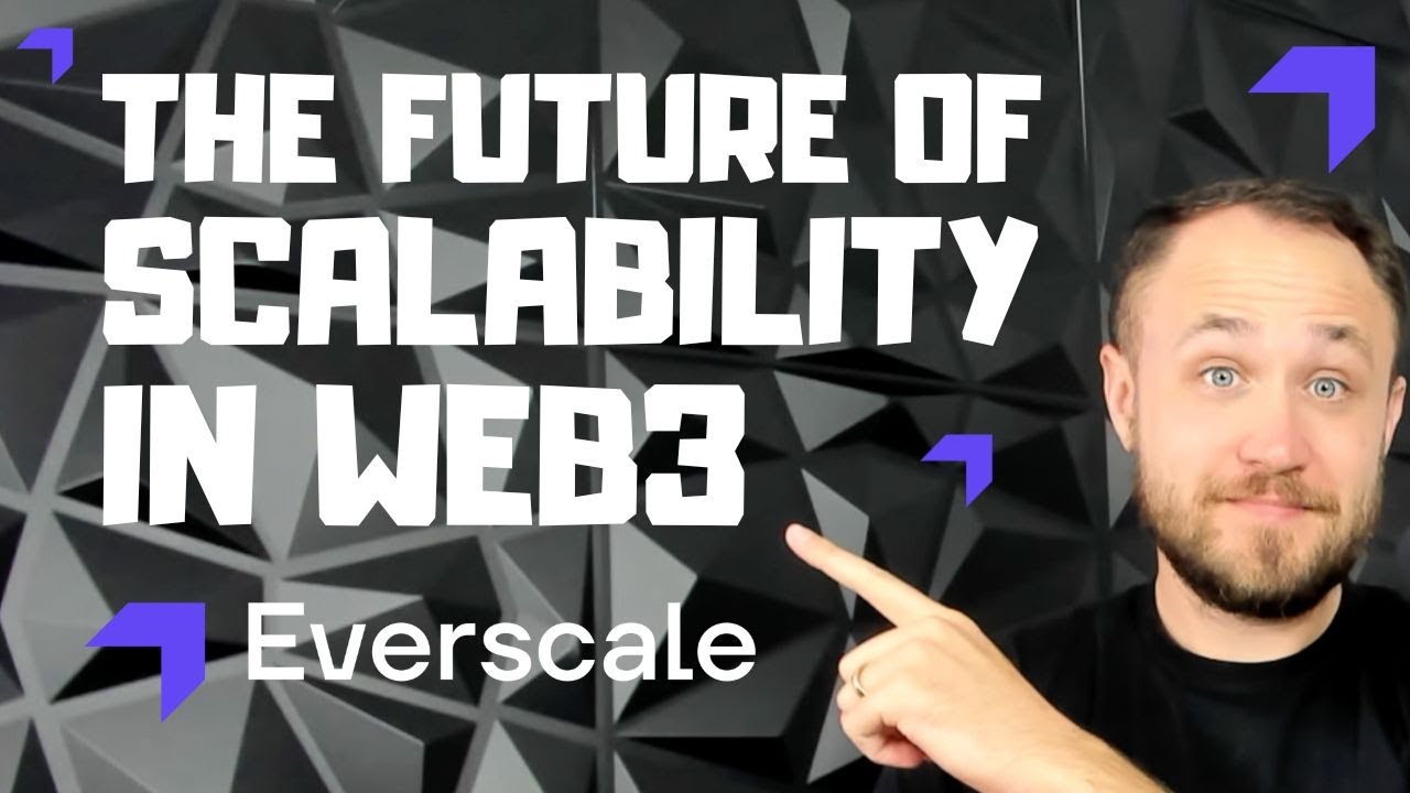 THE FUTURE OF SCALABILITY IN WEB3 // EVERSCALE - YouTube