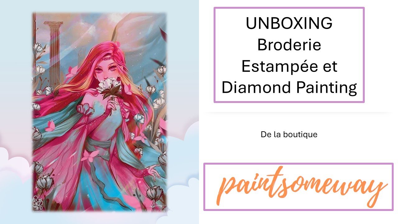 UNBOXING de la boutique PAINTSOMEWAY Diamond Painting et Broderie - YouTube