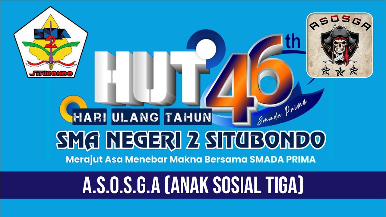 HUT 46 Th SMAN 2 Situbondo by ASOSGA _ 14 PEB 2023 - YouTube