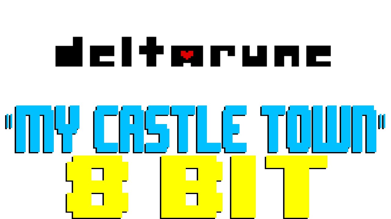 My Castle Town (from Deltarune: Chapter 2) [8 Bit Tribute to Toby Fox ...