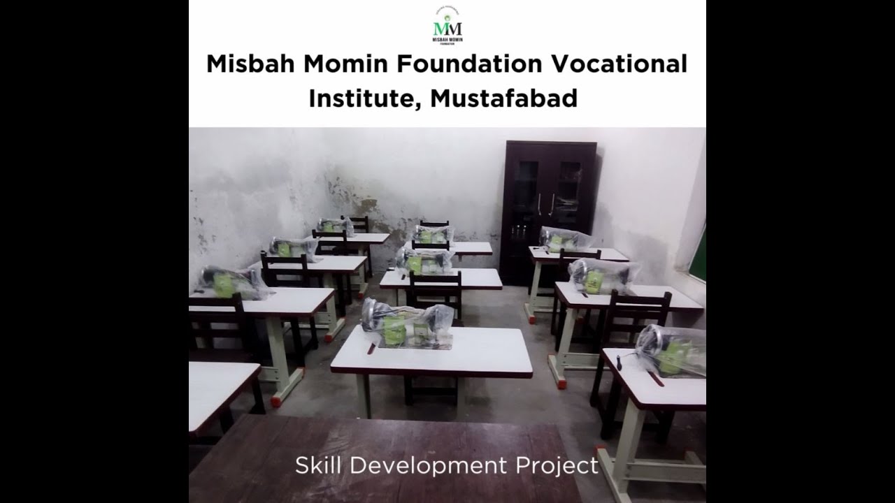 Misbah Momin Foundation Vocational Institute, Mustafabad- Skill ...