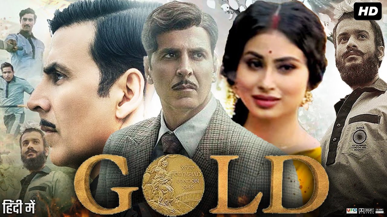 Gold Full Movie | Akshay Kumar | Mouni Roy | Sunny Kaushal | Amit Sadh ...