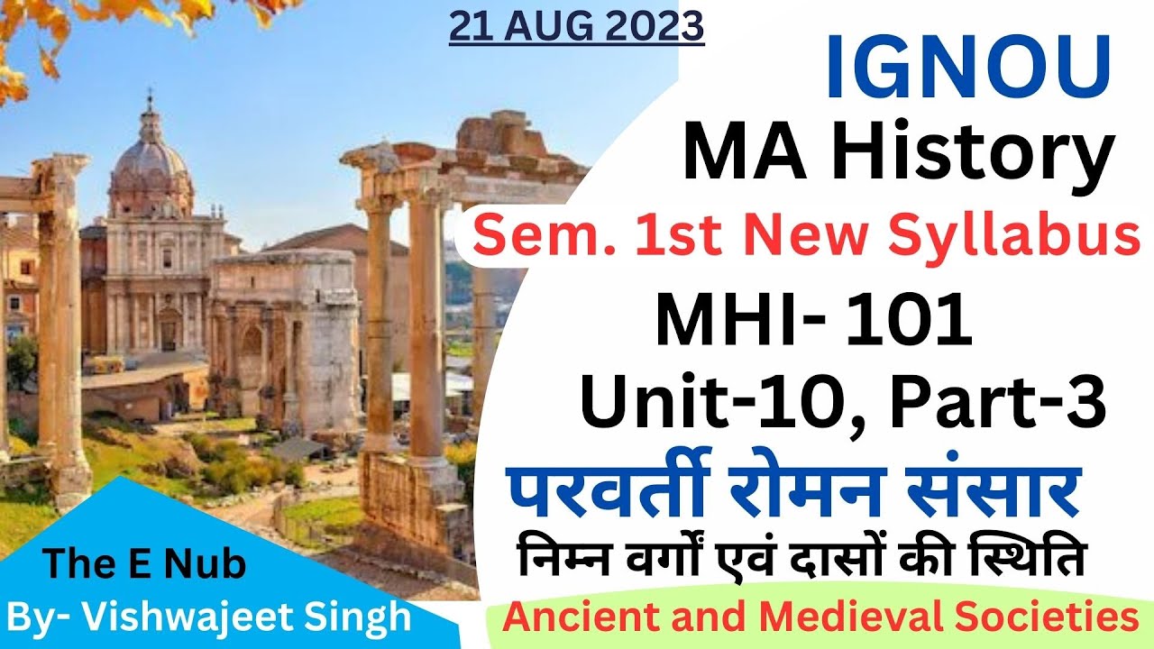 MHI-101 UNIT 10 || परवर्ती रोमन संसार Part 03 || MA History - IGNOU ...