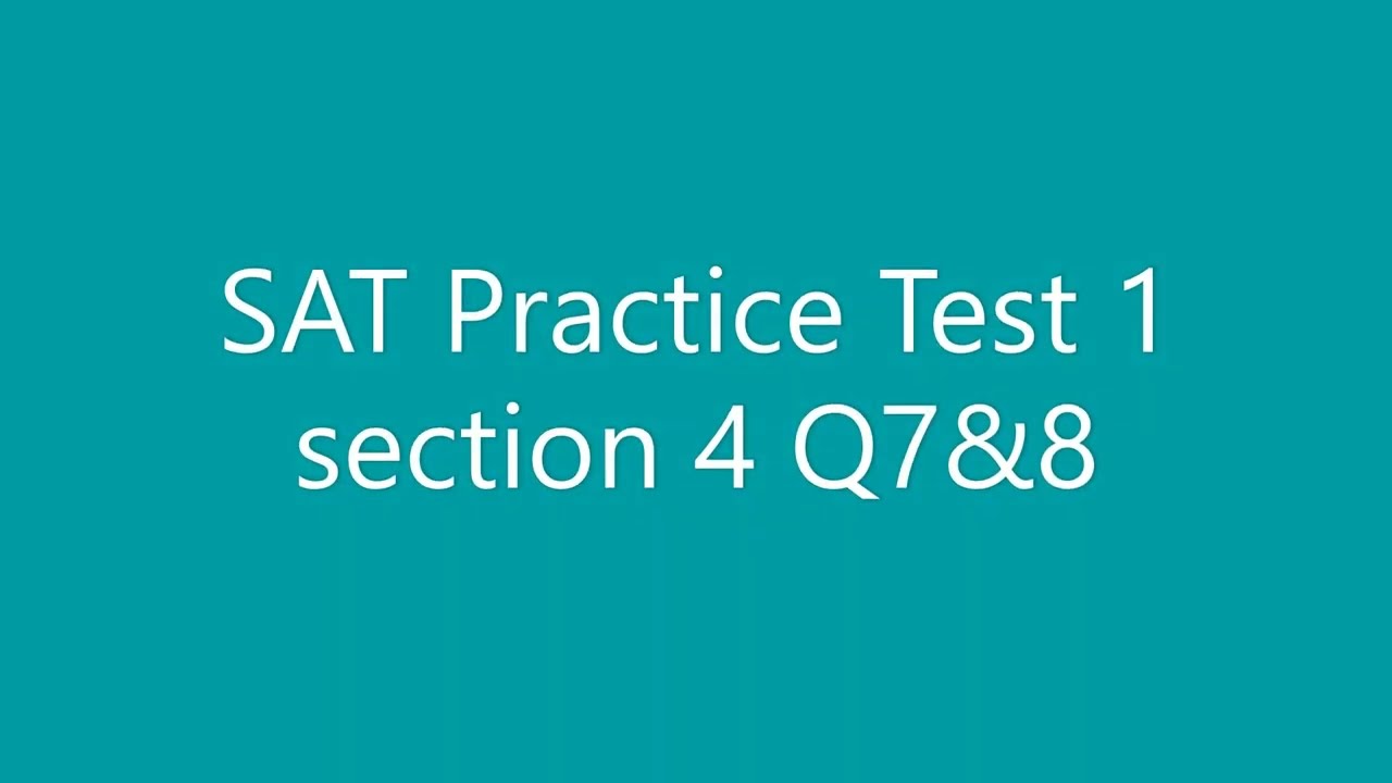 Sat Practice Test 1 Math Calculator Q7 8 YouTube Sat Practice Test 1 Math Calculator Q7 8 YouTube