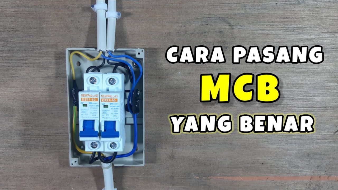 Cara Memasang MCB yang Benar Pemula Dijamin Bisa - YouTube