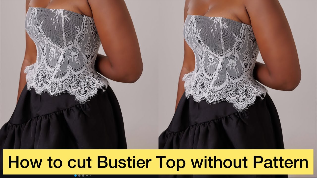 How to Cut Bustier Top without Pattern - YouTube