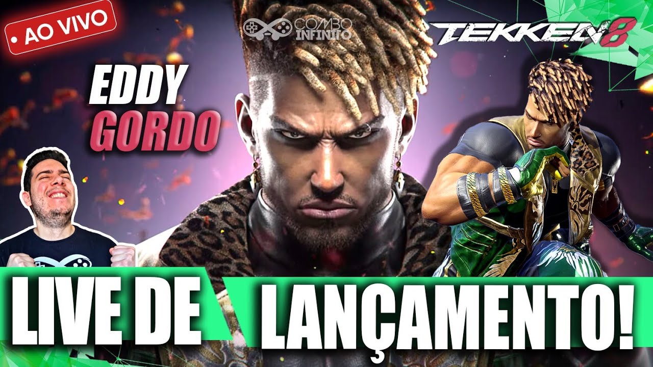 É DO BRASIL! EDDY GORDO CHEGOU EM TEKKEN 8! LIVE DE LANÇAMENTO! - YouTube