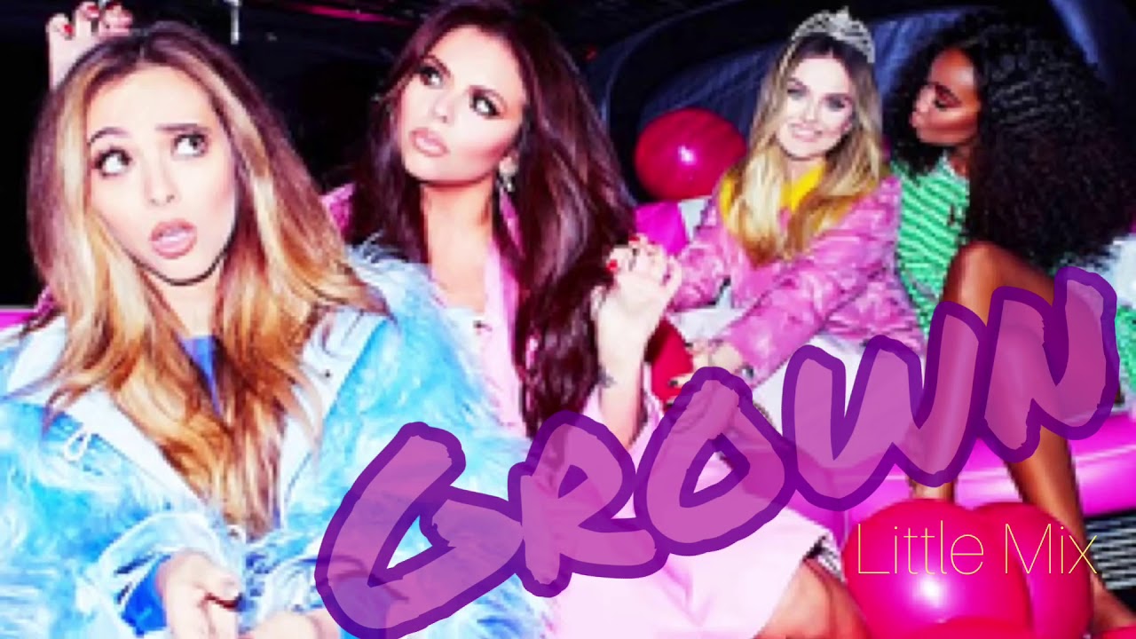 【和訳】Little Mix - Grown - YouTube