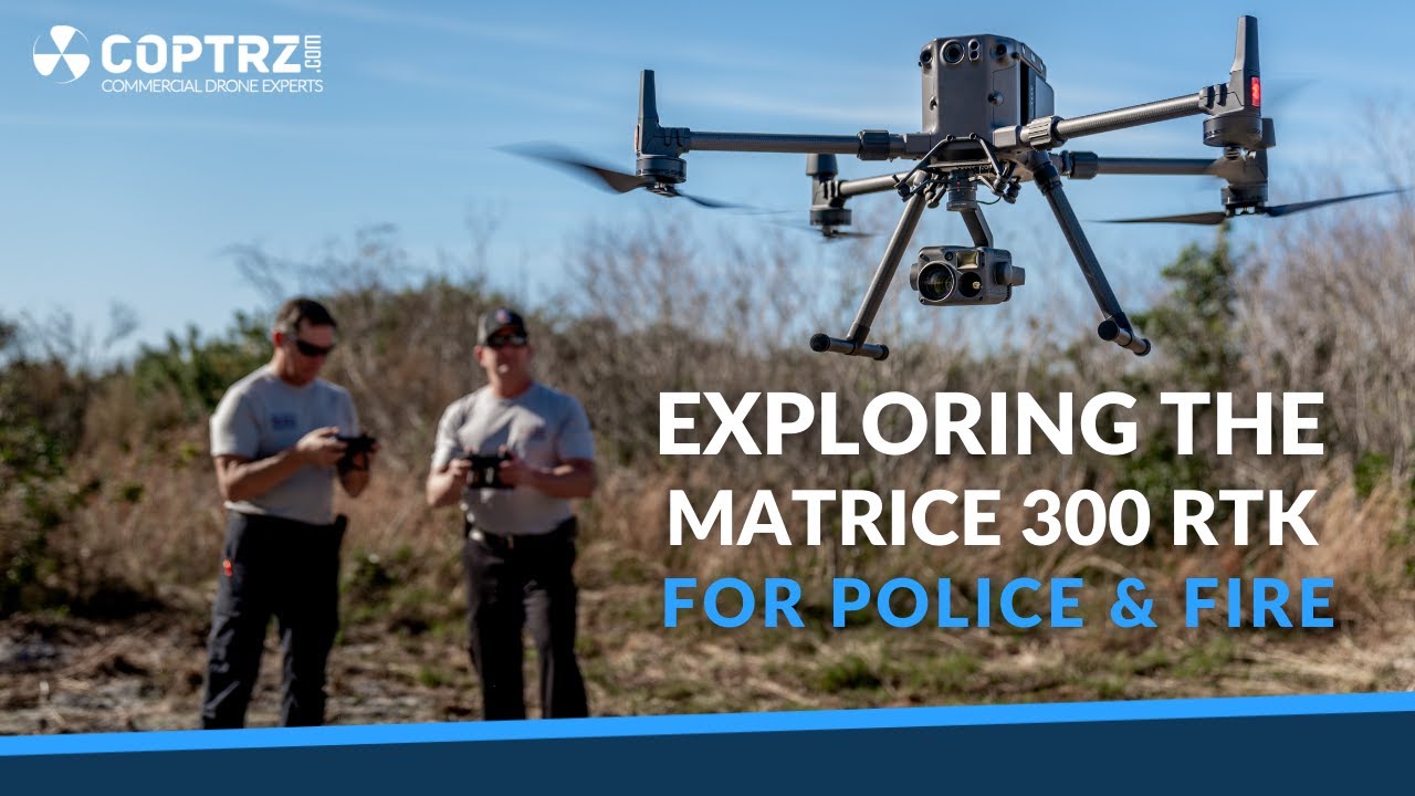 Exploring the DJI Matrice 300 RTK for Police & Fire - YouTube