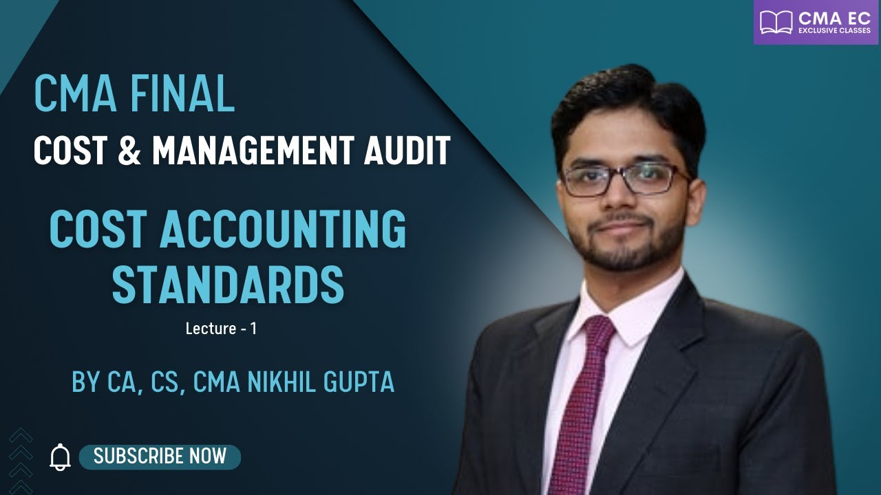 Cost Accounting Standards Lecture 1 || CMA Final Cost and Management ...