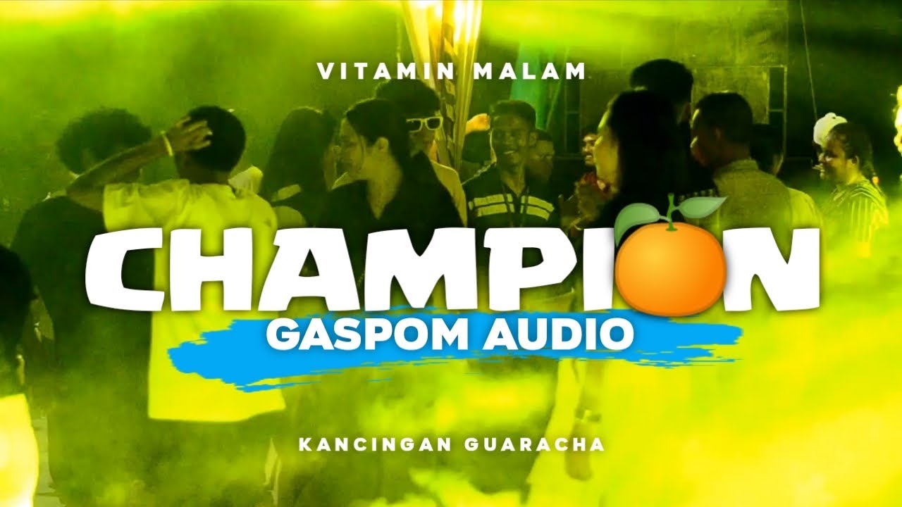 WE ARE THE CHAMPION Ft. GASPOM AUDIO || KANCINGAN GUARACHA - YouTube