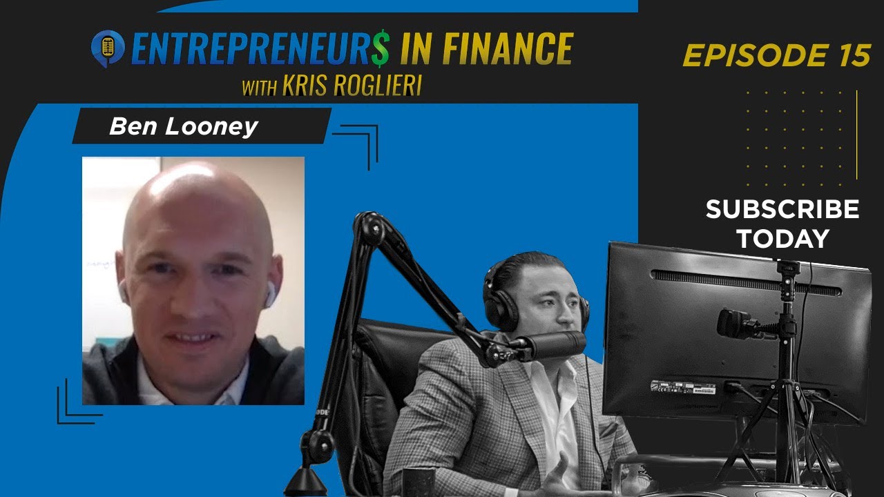 Entrepreneurs in Finance | Episode 15 | Ben Looney - YouTube
