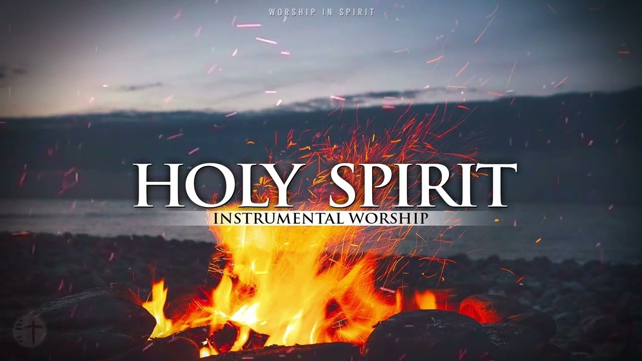 HOLY SPIRIT // INSTRUMENTAL SOAKING WORSHIP // SOAKING WORSHIP MUSIC ...