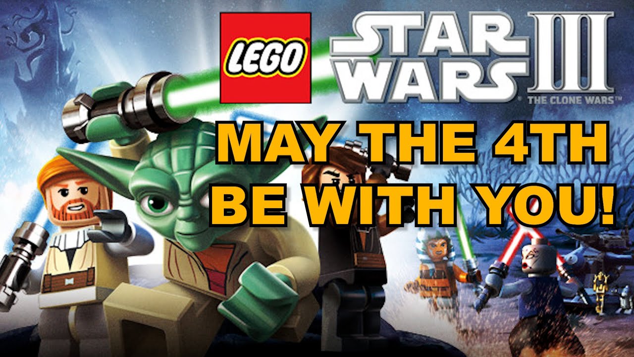MAY THE 4TH BE WITH YOU! | LEGO Star Wars III: The Clone Wars | PART 1 ...