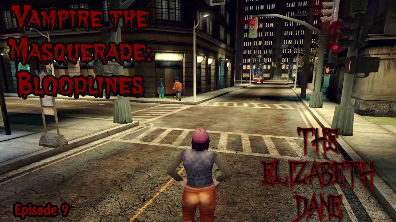 Vampire the Masquerade: Bloodlines | Let's Play | Episode 9 | The ...