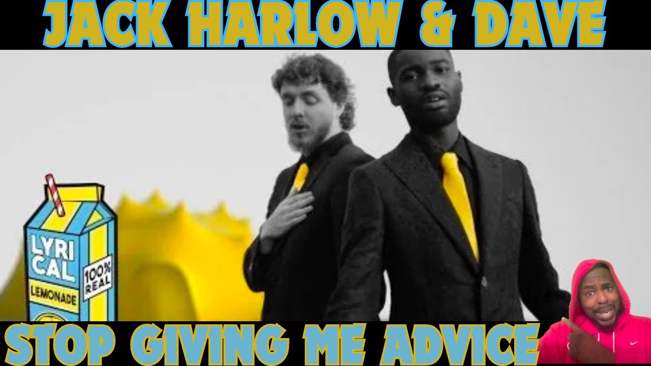 Who TF Is DAVE?!?!?! Jack Harlow & Dave - Stop Giving Me Advice ...