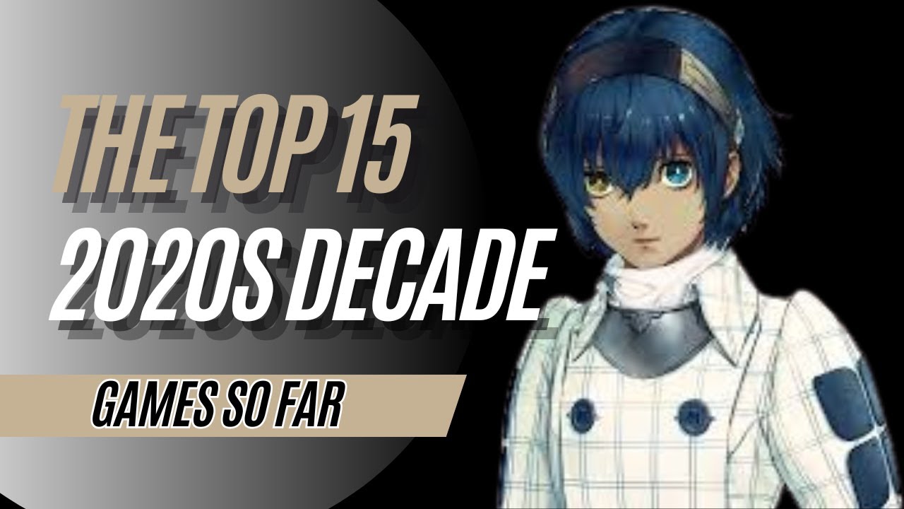 Top 15 Games of the 2020s (so far) - YouTube
