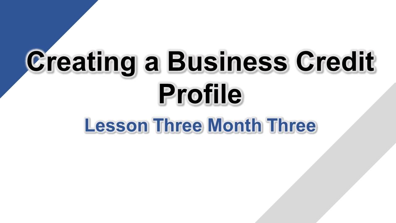 Lesson 3 Creating a Business Credit Profile - YouTube