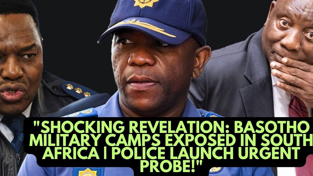 "SHOCKING REVELATION: Basotho Military Camps EXPOSED in South Africa ...