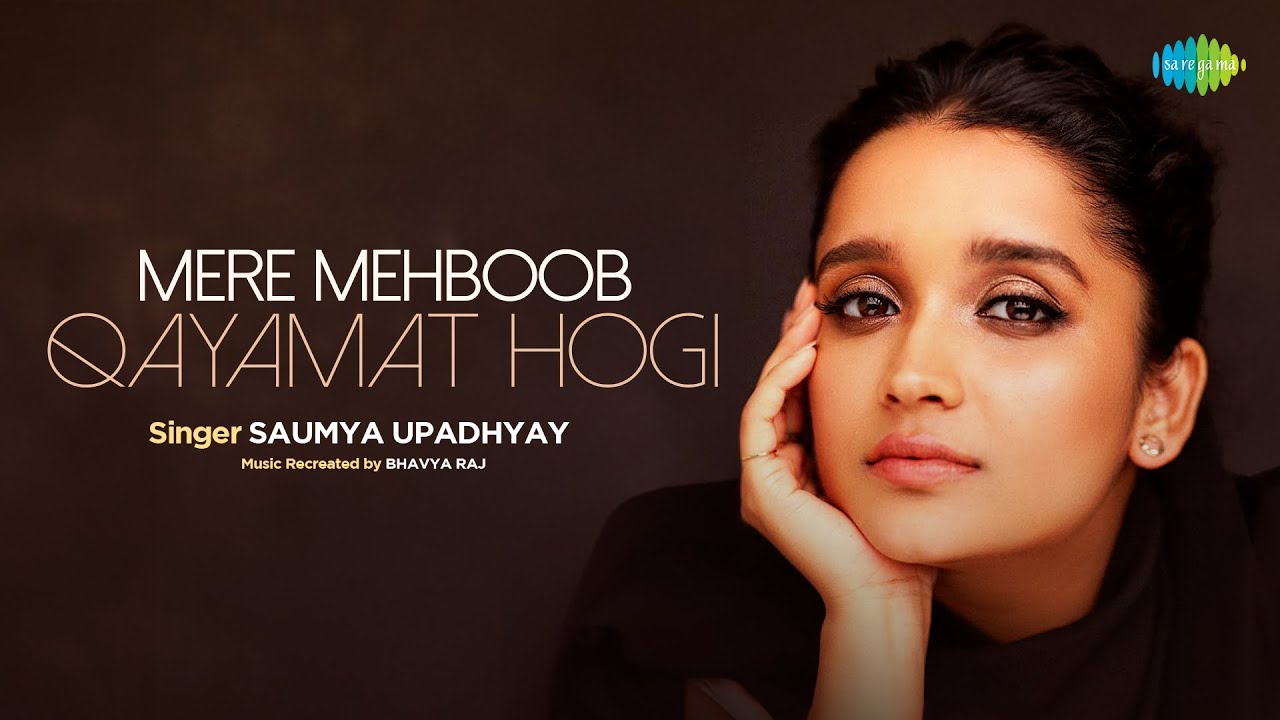 Mere Mehboob Qayamat Hogi | Saumya Upadhyay | Bhavya Raj | Old Hindi ...