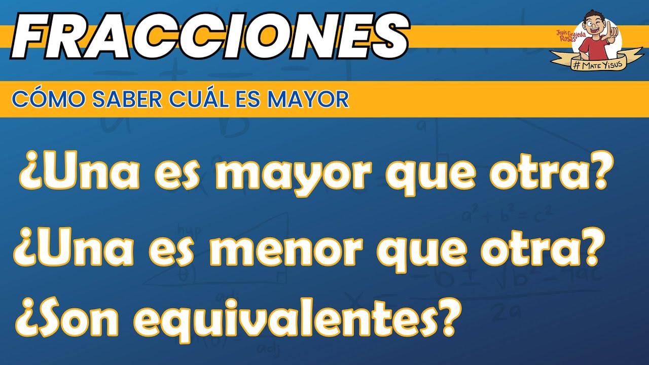 9. COMPARACIÓN DE FRACCIONES | ¿Cuál es mayor? - YouTube