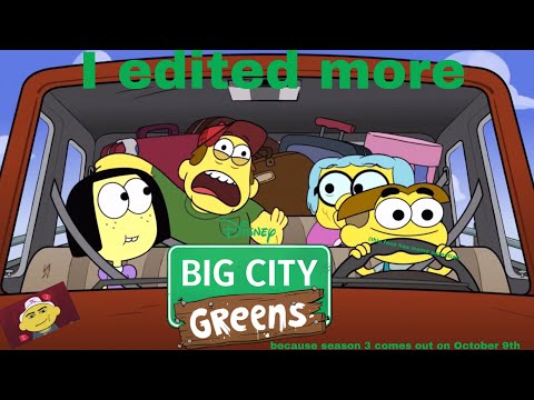 I edited more Big City Greens because Season 3 is out on October 9th