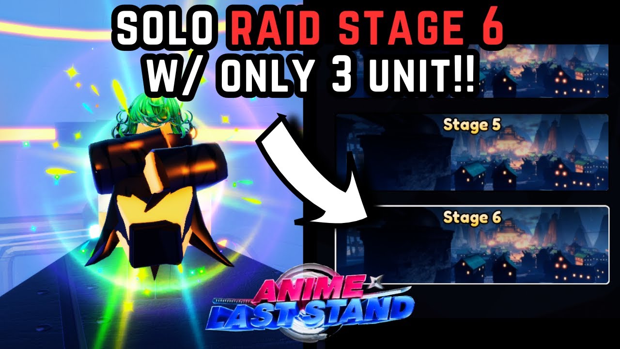 Solo Raid STAGE 6 With ONLY 3 UNIT! | Anime Last Stand - YouTube