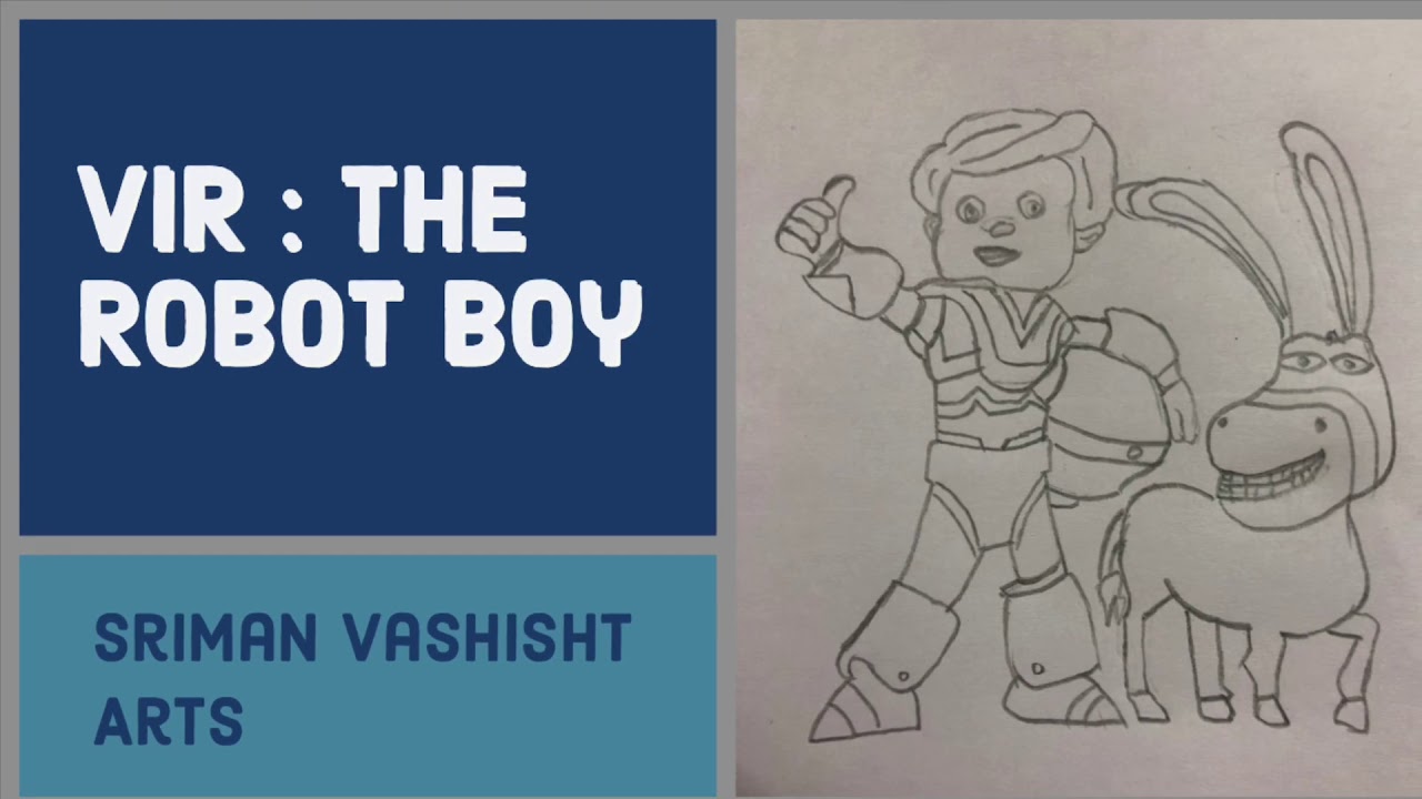 ViR: The Robot Boy | Drawing | Pencil Art - YouTube