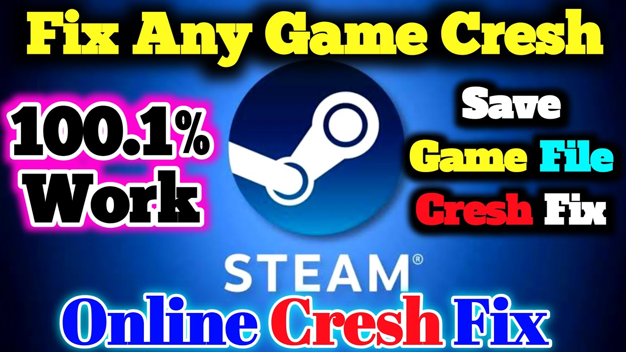 How to fix game crash problem on steam/OnlineGame Cresh Fix Eseway/How ...