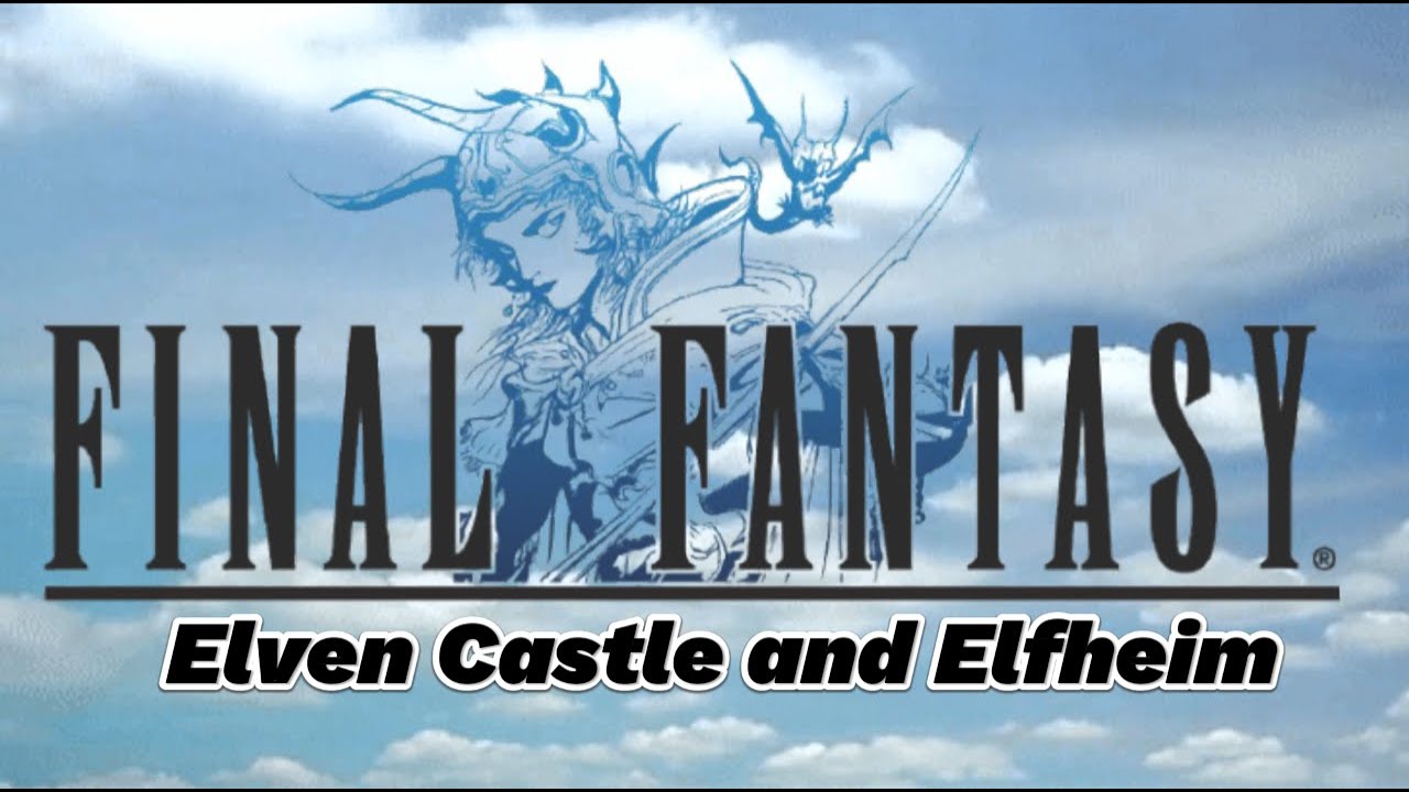 Final Fantasy I 010 Elven Castle and Elfheim - YouTube