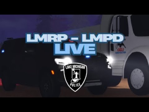 LMRP - ERLC - Lake Michigan Police Department stream. (I hope its not ...