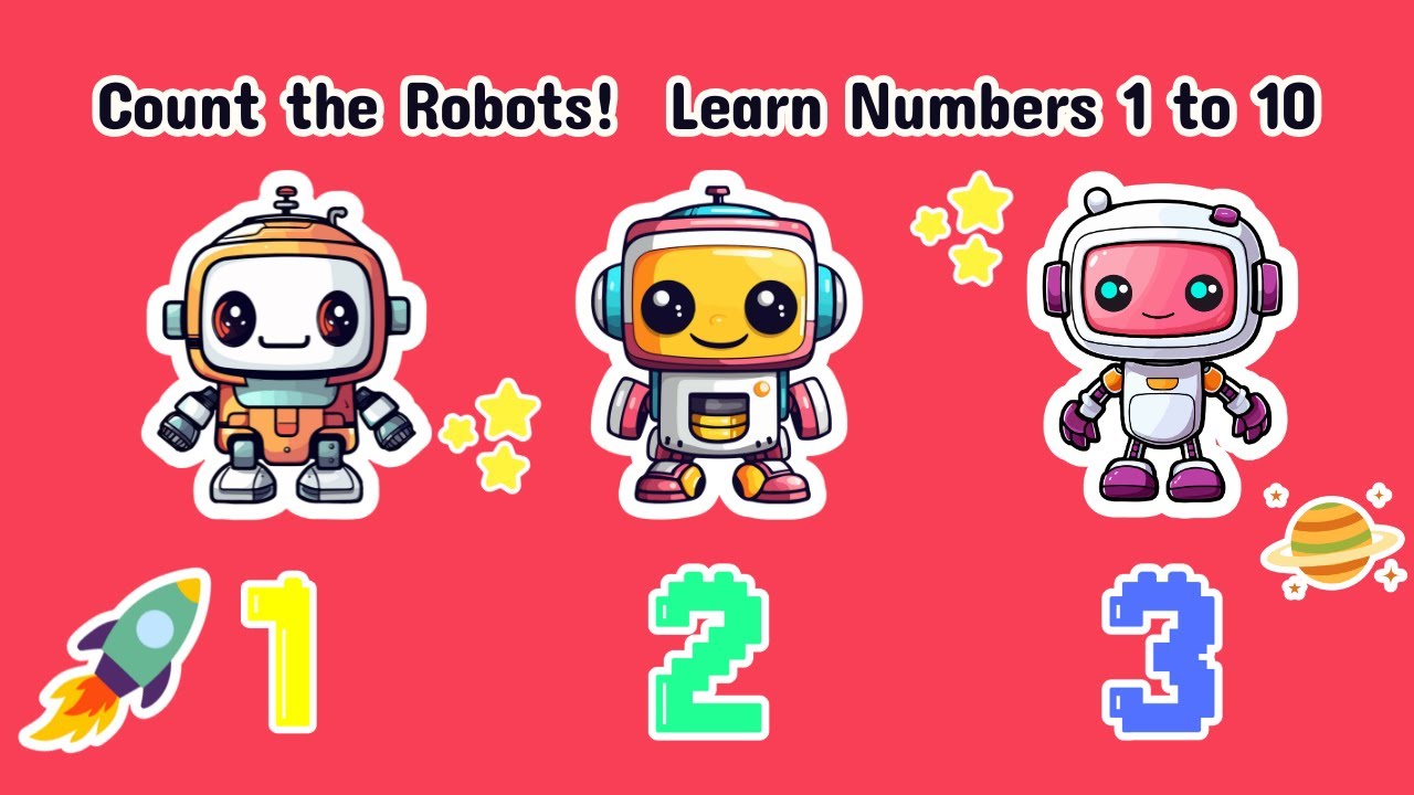 Count the Robots! Learn Numbers 1 to 10 Fun Robot Counting Song for ...