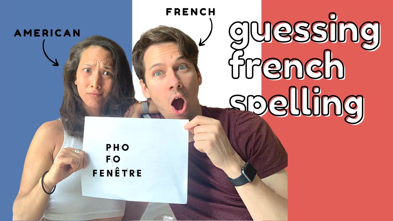FRENCH SPELLING QUIZ! American/French couple - YouTube