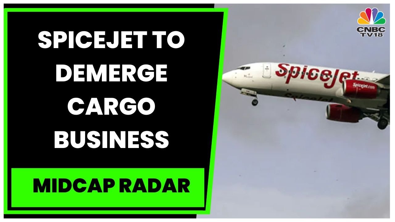 SpiceJet To Transfer Cargo Business To SpiceXpress And Logistics For ...