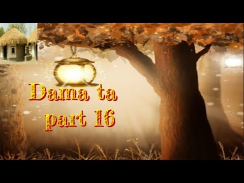 Dama ta part 16 Labarin Fandau yar' makauniya