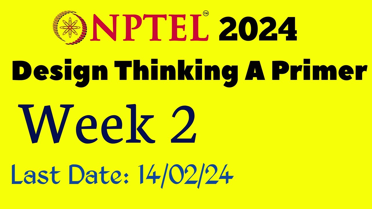 Design Thinking Week 2 Assignment Answers Nptel Jan 2024 Youtube