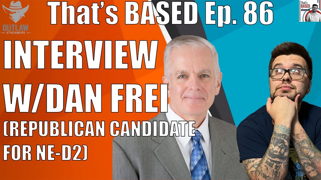 Interview with Dan Frei, Republican Primarying Don Bacon in Nebraska's ...